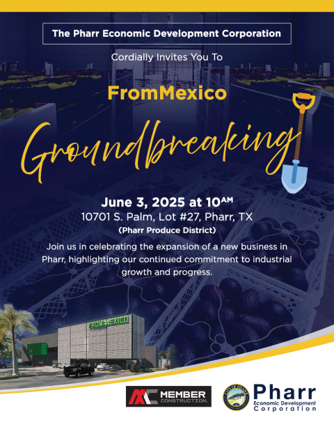 Pharr EDC To Host Groundbreaking For From Mexico Cold Storage Warehouse | City Of Pharr